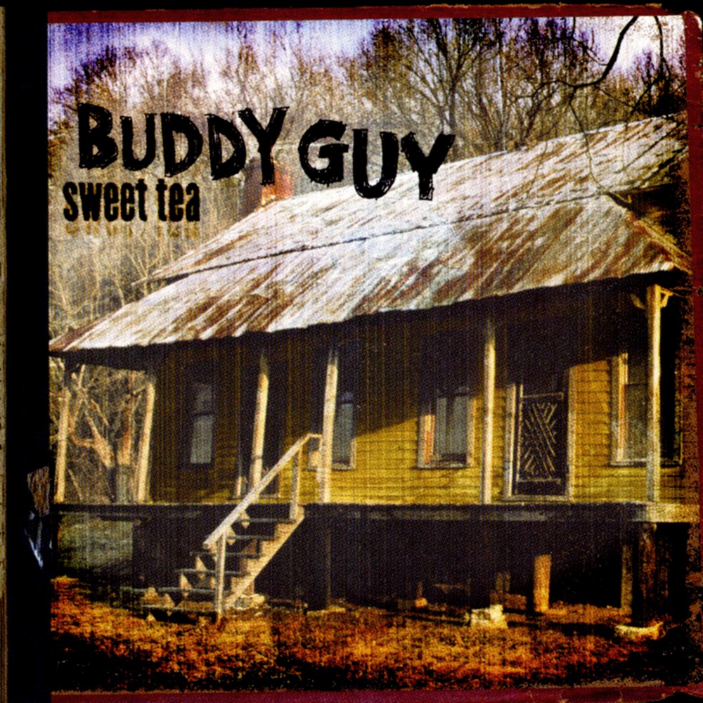 Sweet Tea - Buddy Guy - LifeGate